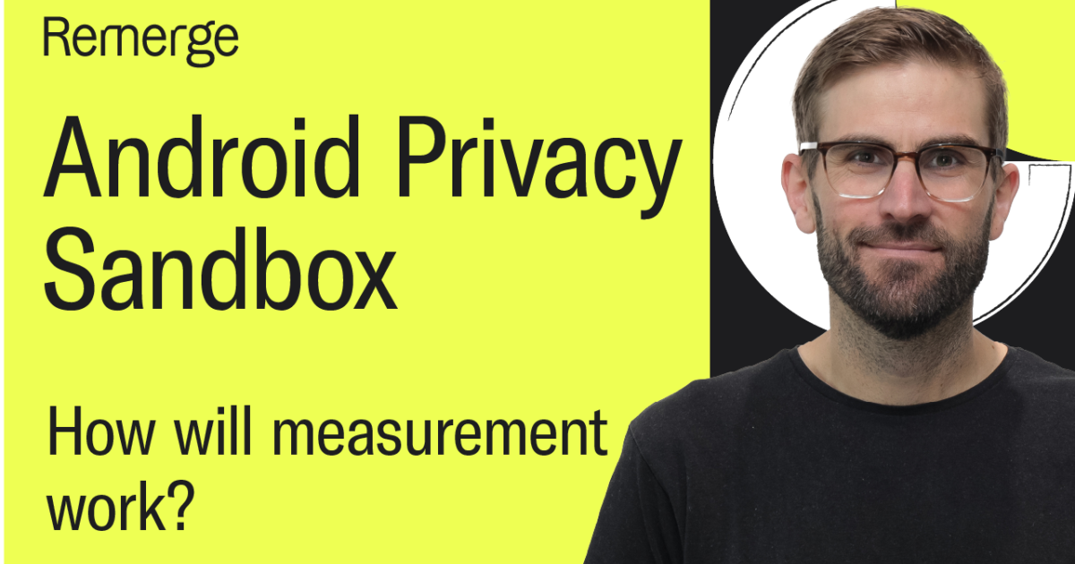 How will measurement work for app retargeting in the Android Privacy ...